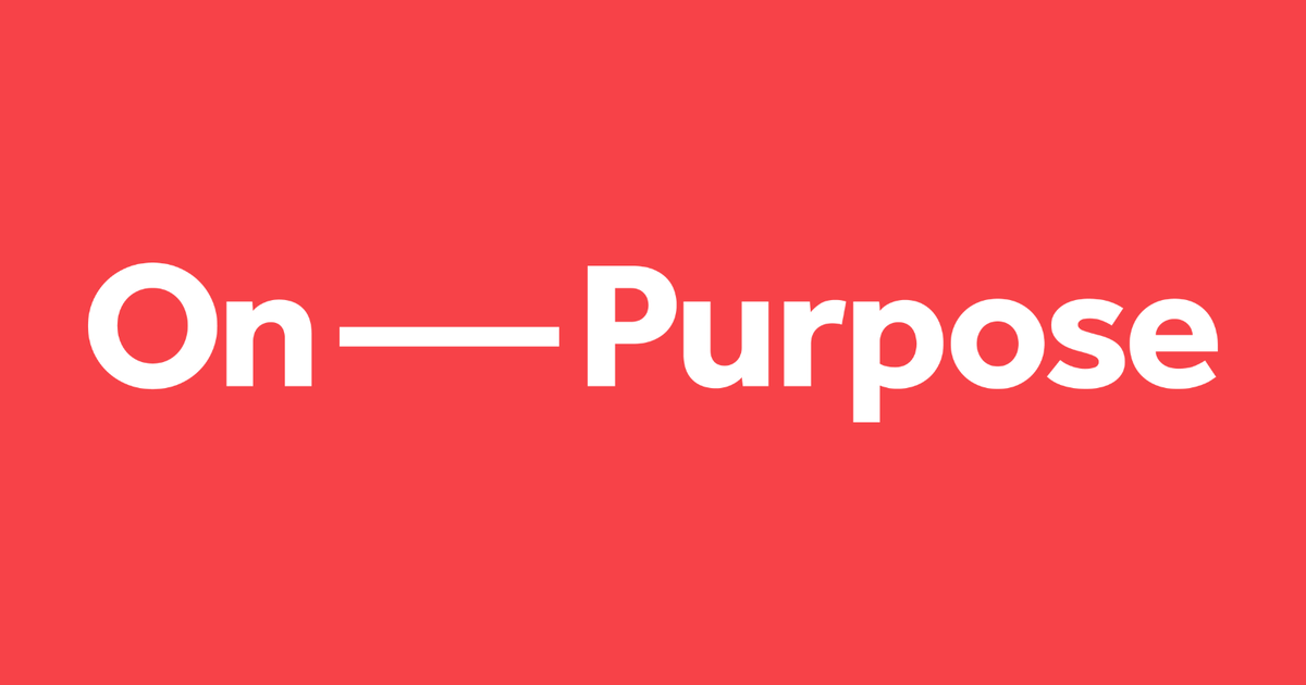On Purpose: Our New Values | On Purpose